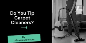 Should You Tip Carpet Cleaners? - Eagle's Eye